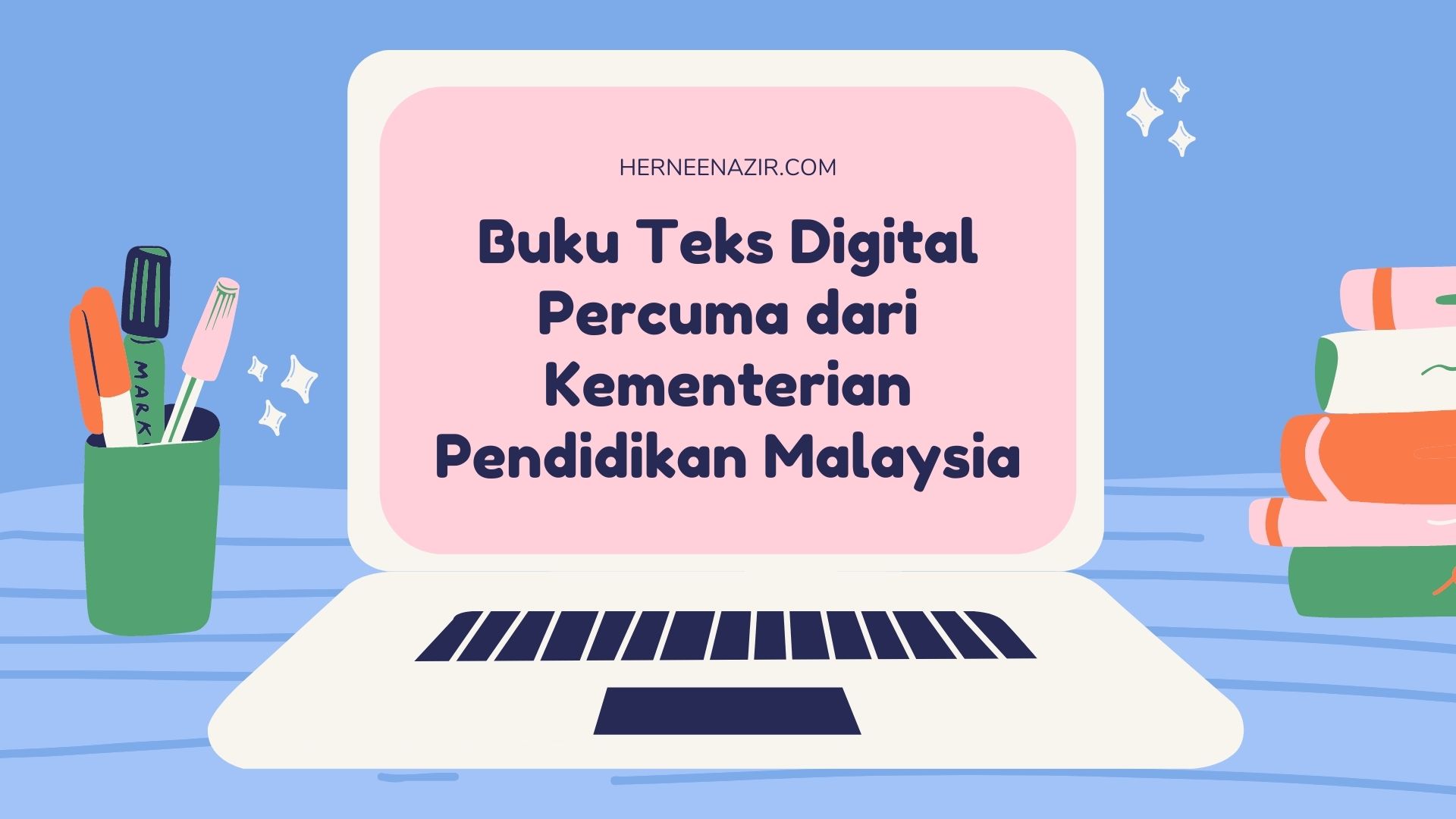 Buku Teks Digital dari Kementerian Pendidikan Malaysia - herneenazir.com